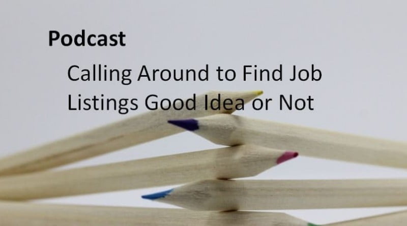 Calling Around to Find Job Listings. Good Idea or Not? - Digital Ideas