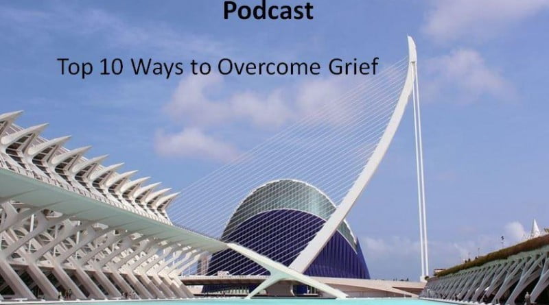Top 10 Ways to Overcome Grief - Digital Blogs